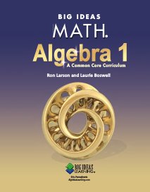 Big Ideas Math Algebra 1: A Common Core Curriculum